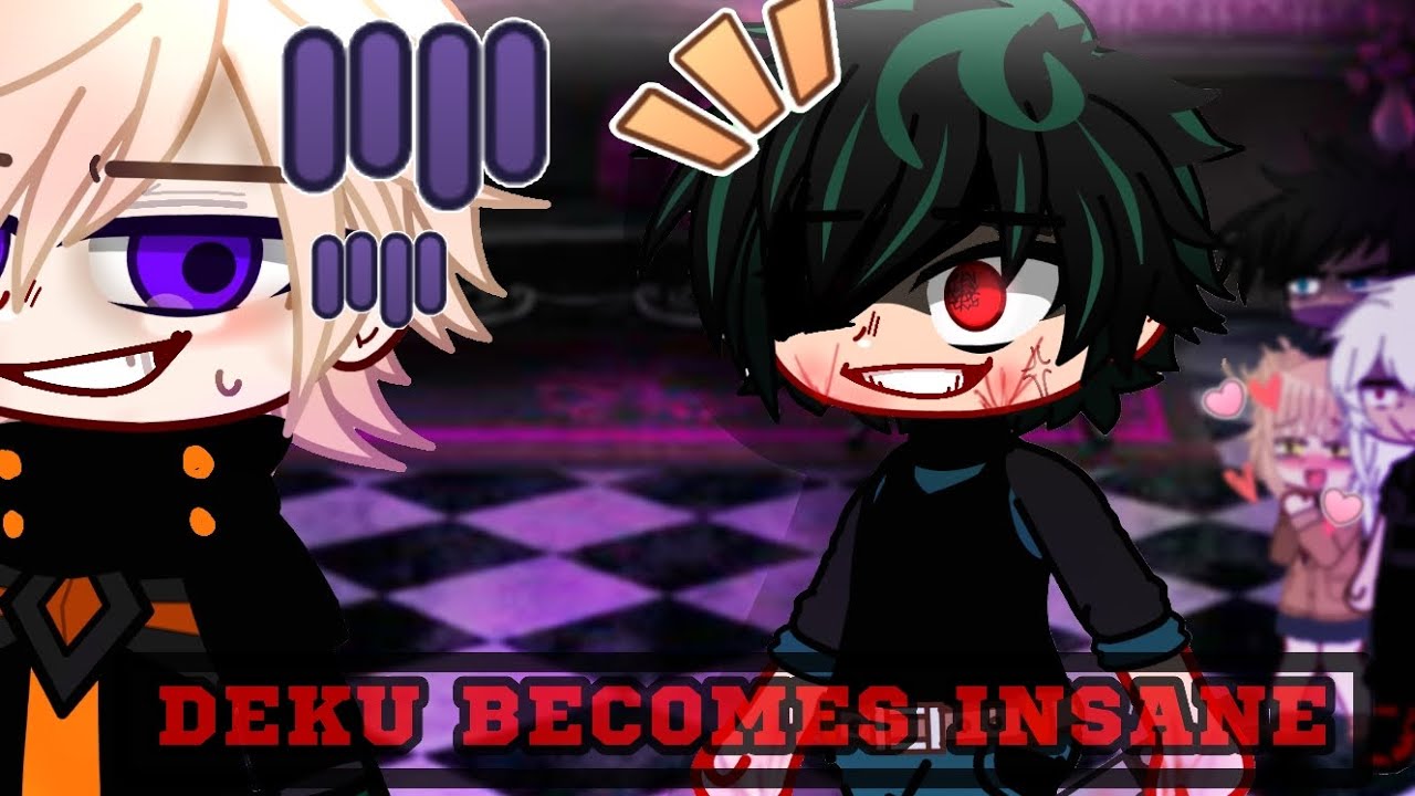 VILLAIN DEKU BECOMES INSANE⁉️| BkDk GCMM 🧡💚 VILLAINS AU! | - YouTube