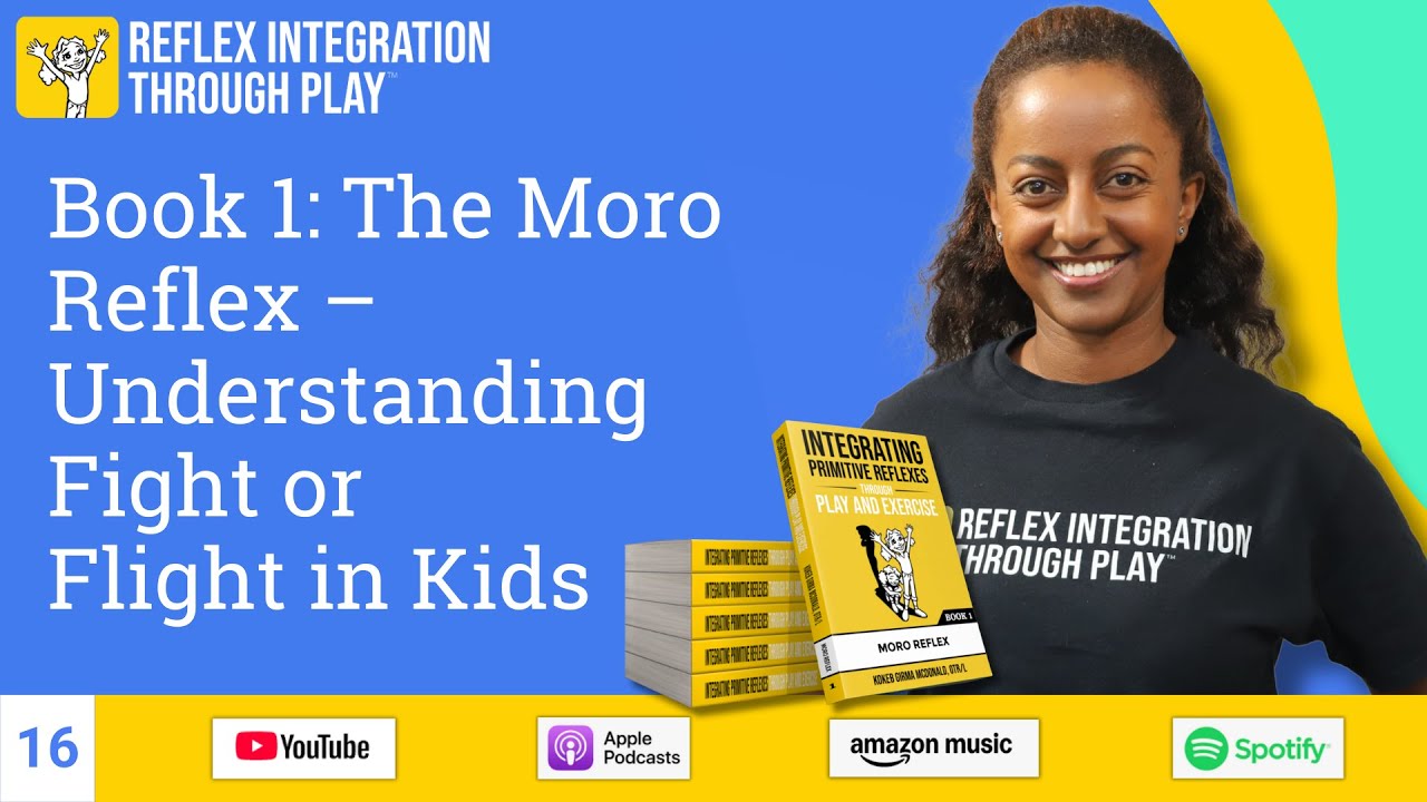 Book 1 The Moro Reflex – Understanding Fight or Flight in Kids - YouTube