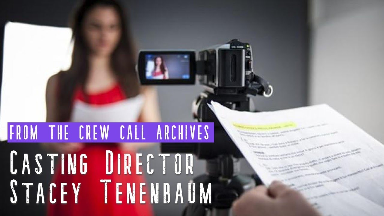How to Find the Perfect Actor with Casting Director Stacey Tenenbaum ...
