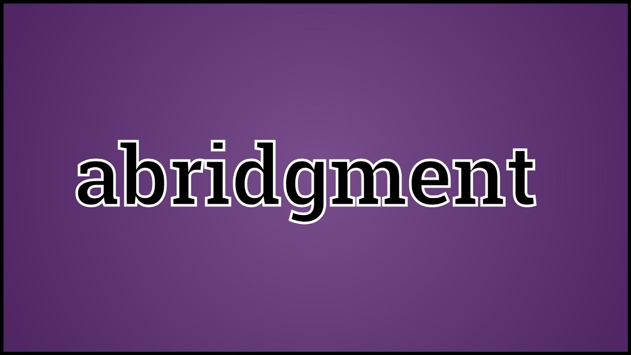 What Abridgment Means - YouTube