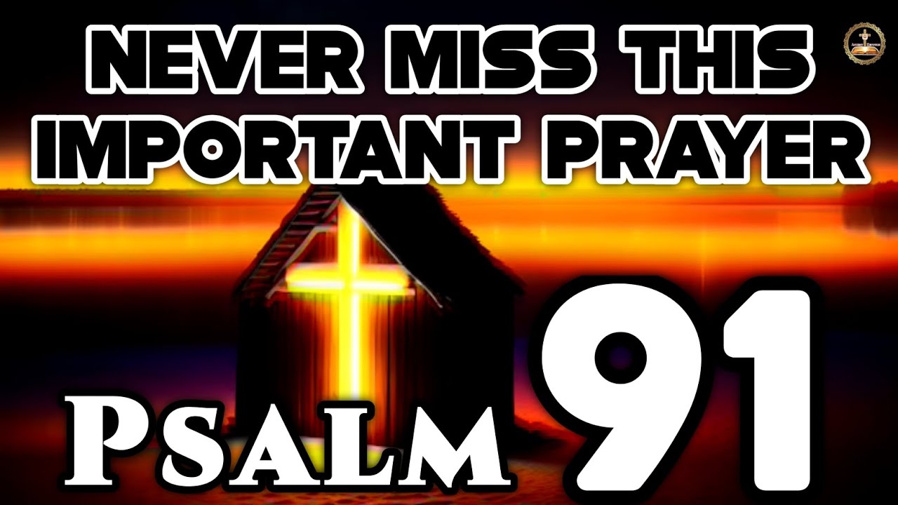 Psalm 91 | Psalm 91 Morning Prayer |Psalm 91 Audio | Prayer For Protection | Psalm 91 Audio ...