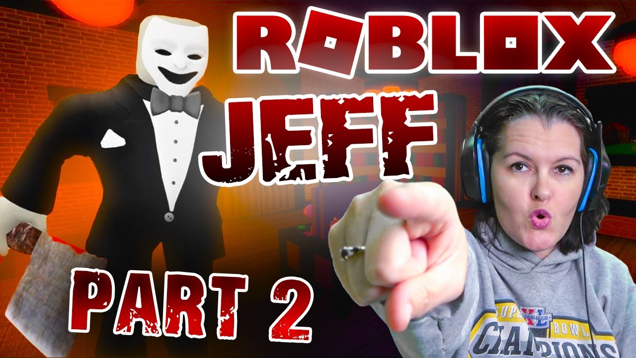 ROBLOX... JEFF CHAPTER 2 ESCAPE THE KILLER - YouTube