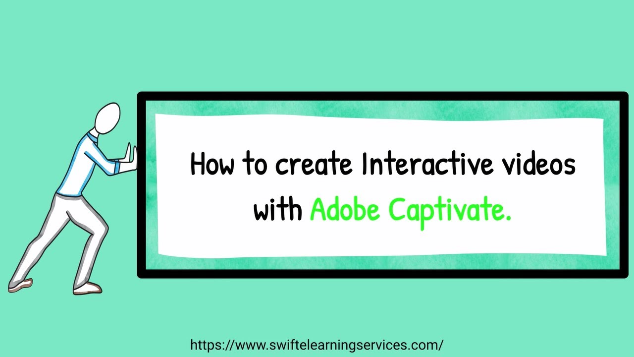 Creating Interactive Video Experiences with the Newest Adobe Captivate ...
