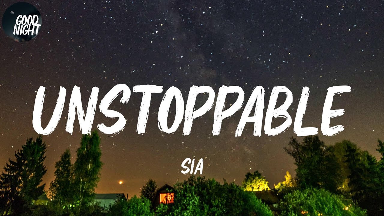 Unstoppable - Sia (Lyric Video) - YouTube