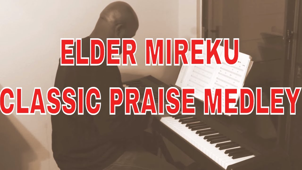 ELDER MIREKU - GHANAIAN PIANO PRAISE MEDLEY (Elder Mireku style) - YouTube