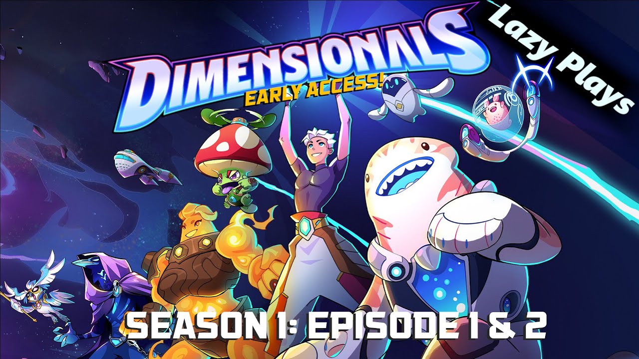 Lazy Plays - Dimensionals: Season 1 Episode 1 & 2 - YouTube
