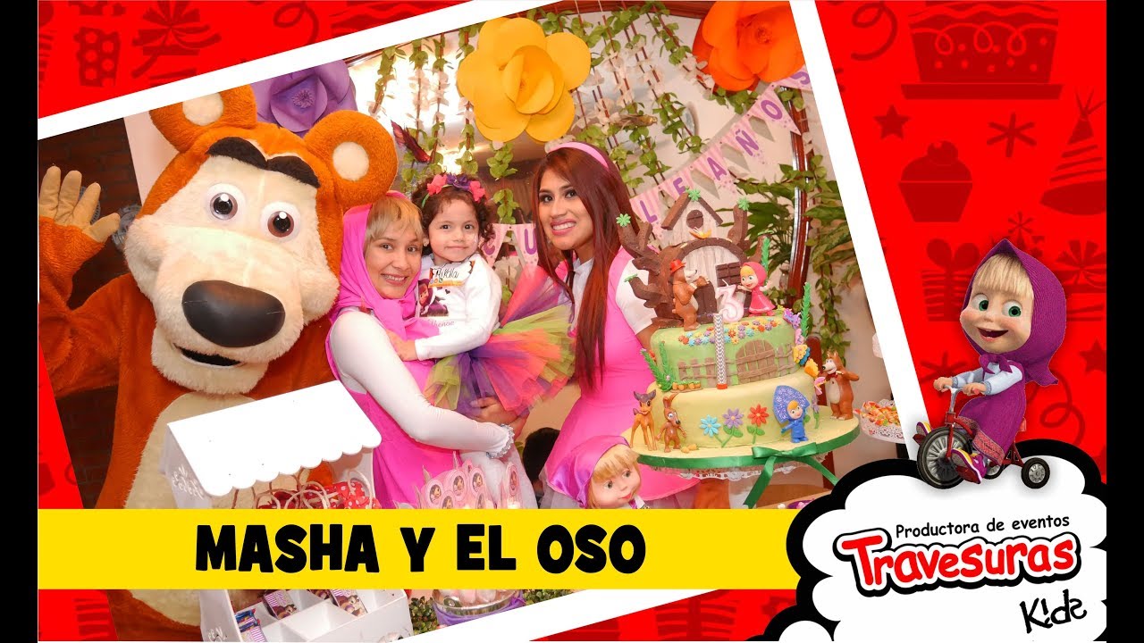Show Masha y el Oso - Shows Infantiles - Travesuras Kids - YouTube