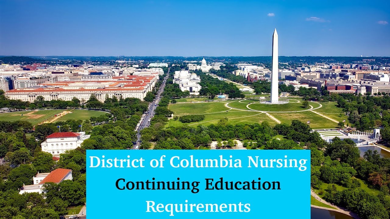 District Of Columbia Nursing Continuing Education Requirements - YouTube