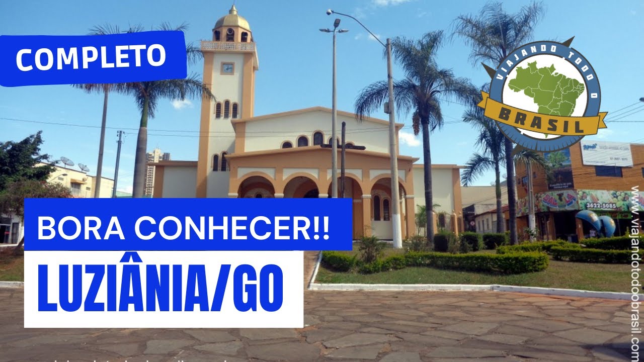Luziânia/GO - Especial - Viajando Todo o Brasil - YouTube
