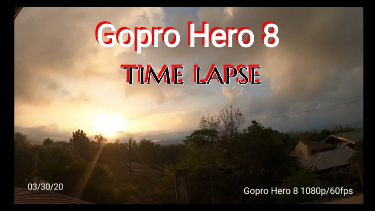 Gopro Hero 8 time lapse 1080p/60fps 03/30/20 - YouTube