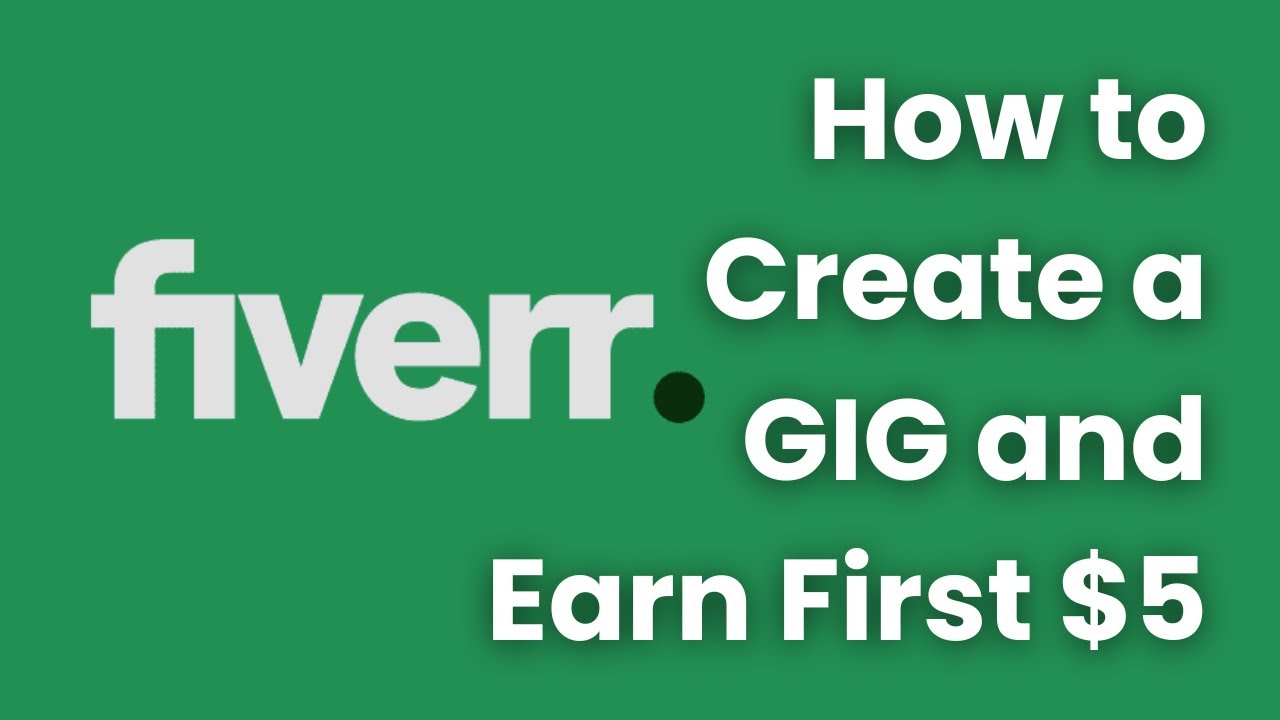 How to Create a Gig and Make Your First $5 on Fiverr - YouTube