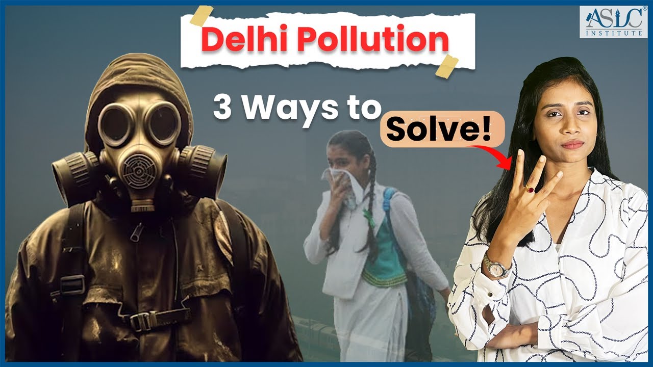 Delhi air pollution causes and solutions explained ! - YouTube