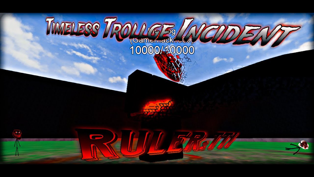 Timeless Trollge Incident | Ruler:TTI Showcase - YouTube
