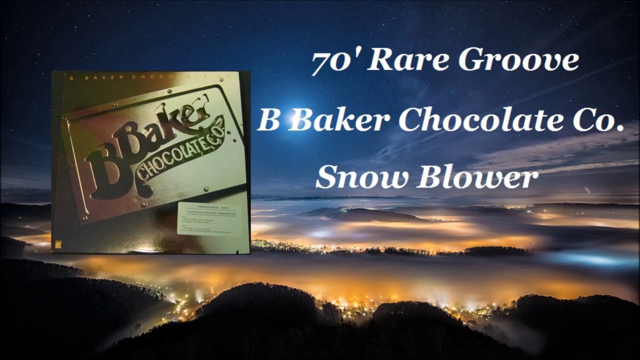 B Baker Chocolate Co - Snow Blower - YouTube