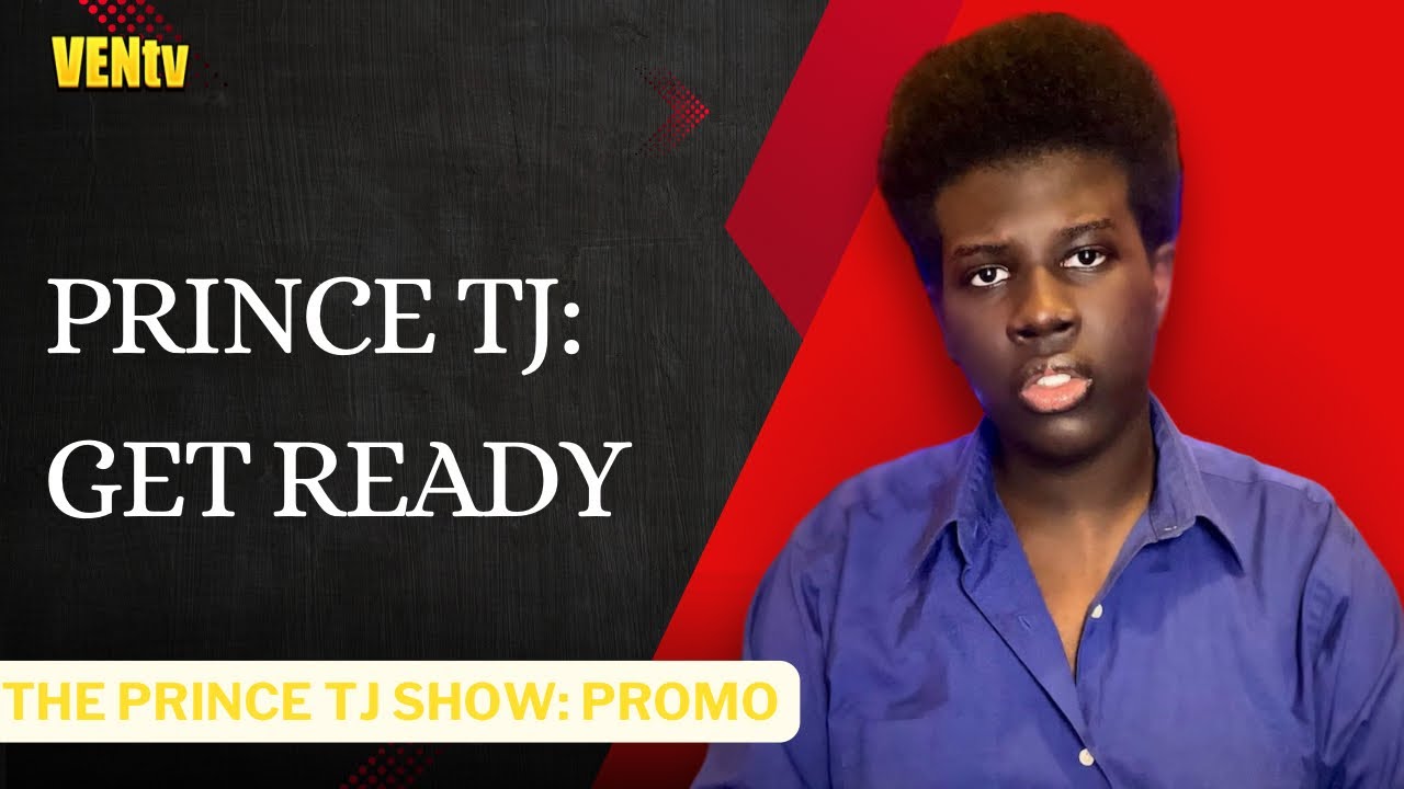 Prince TJ: Get Ready | VENtv - YouTube