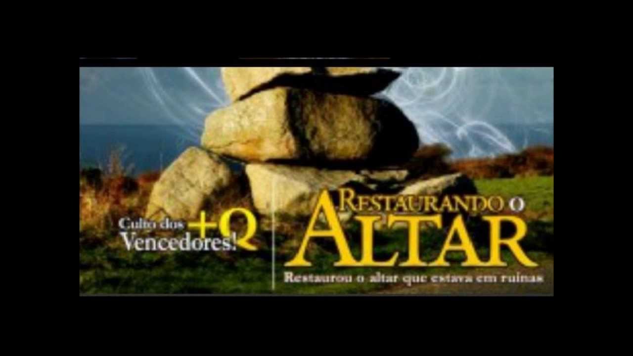 Campanha Edificar meu altar para o Senhor. - YouTube