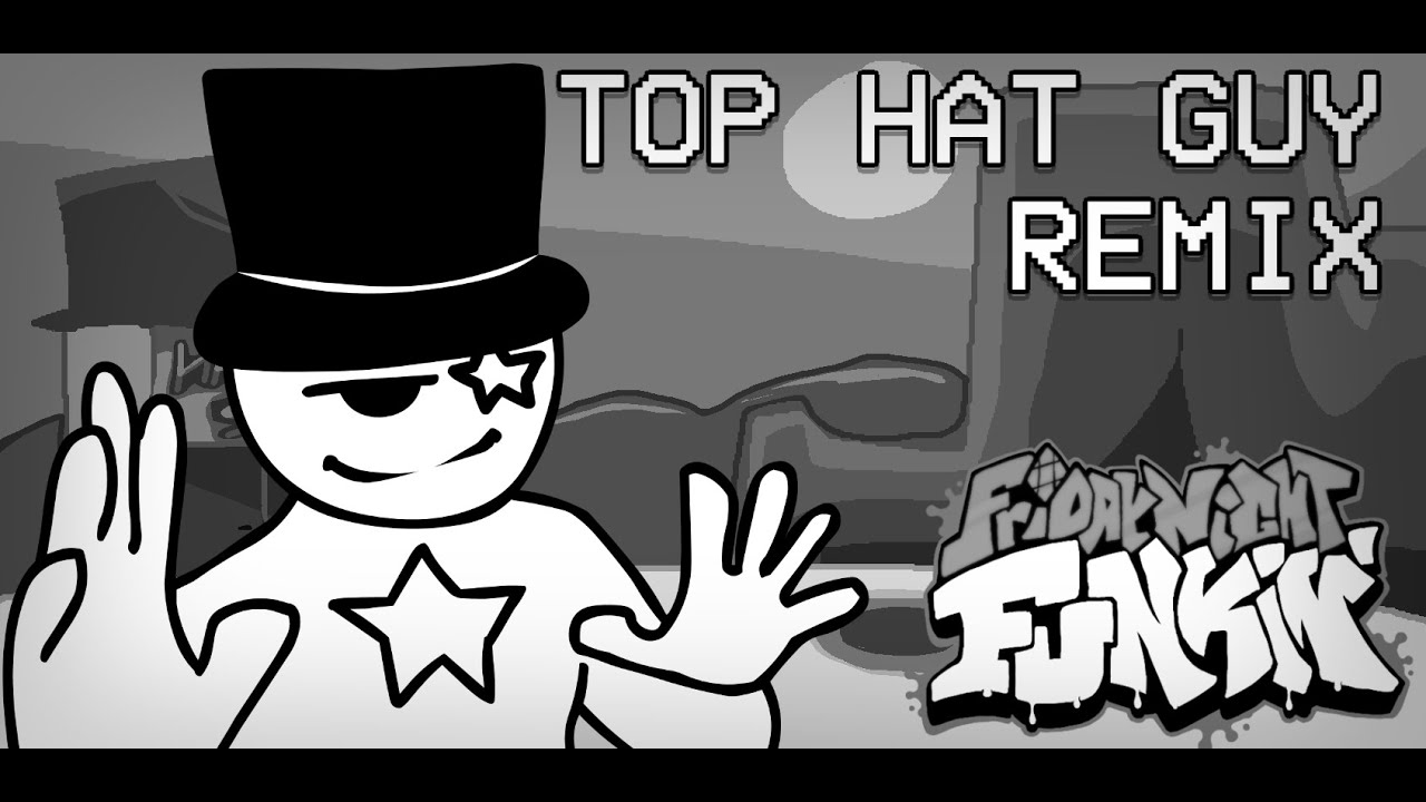 [FNF] - TOPHAT GUY - REMIX - YouTube