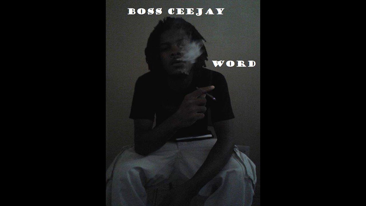Boss Ceejay - Word - YouTube