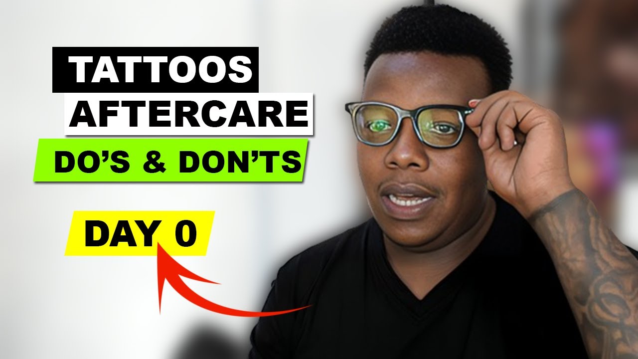 TATTOO AFTERCARE DO'S AND DON'TS | How To That A New Tattoo (Step by ...