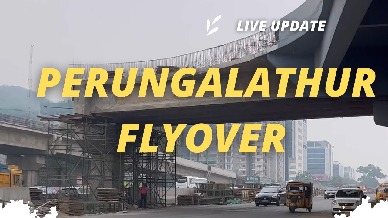Perungalathur Flyover - Live Update - YouTube
