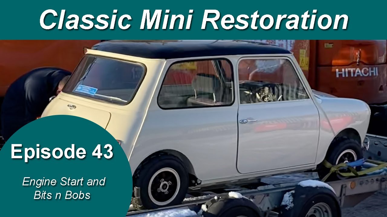 Classic Mini Restoration Episode 43 - Engine Start And Bits n Bobs ...