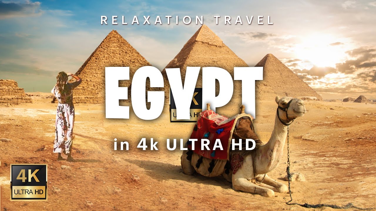 Explore Ancient Egypt in 4K ULTRA HD Relaxation Video - Egypt Travel ...