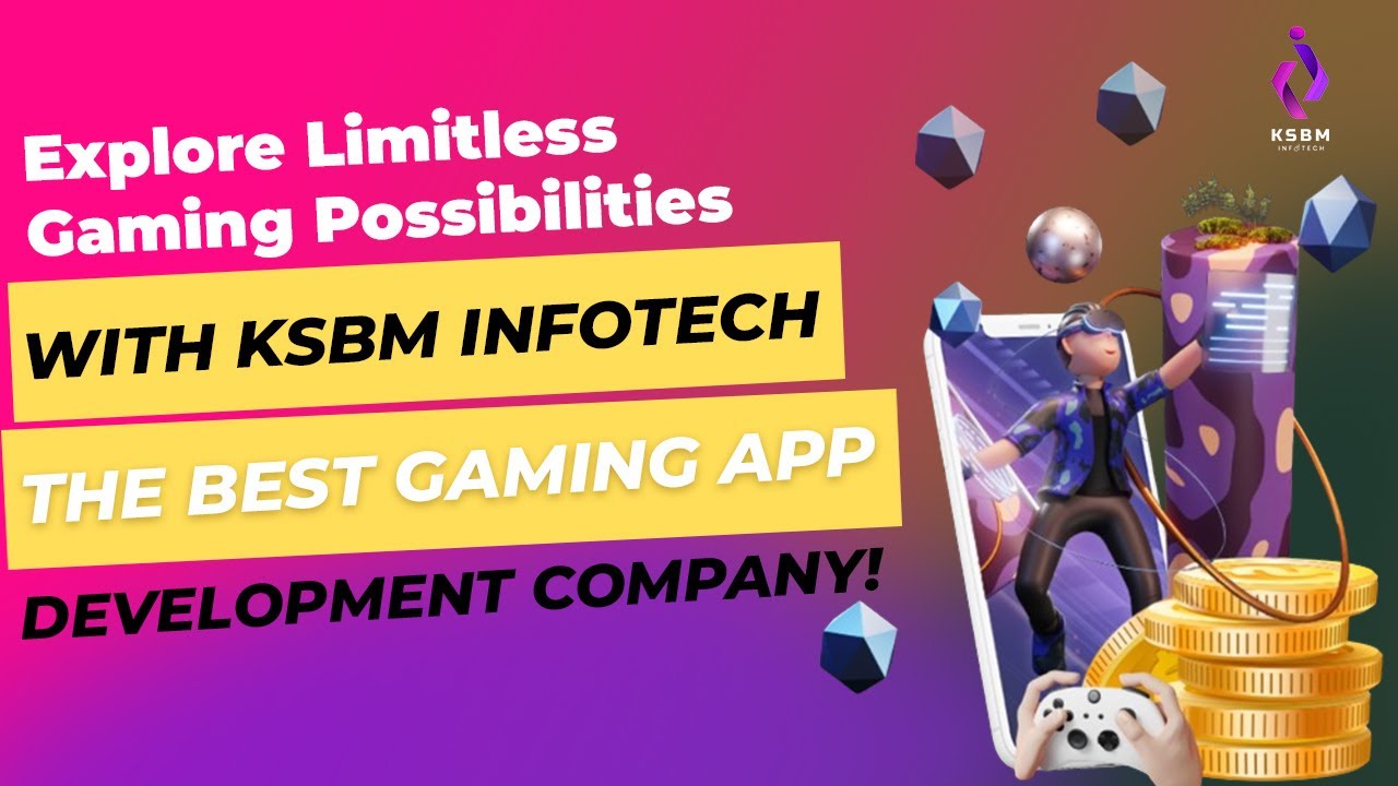 Explore Limitless Gaming Possibilities with KSBM Infotech - YouTube