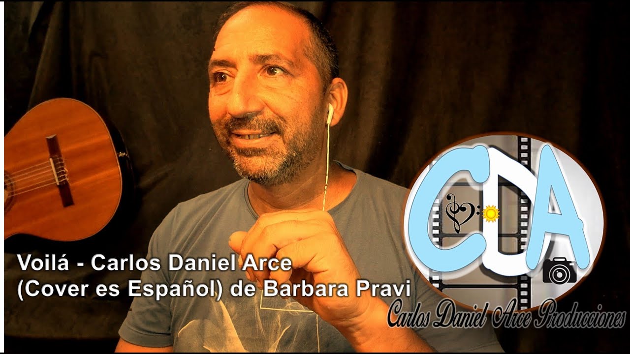 Voilá - Carlos Daniel Arce de Barbara Pravi (Cover, Adaptación en Español) - YouTube