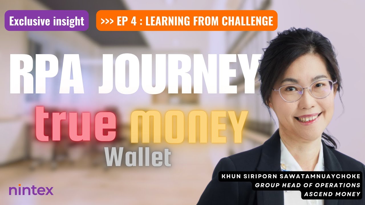 EP.04 - Learning from challenge (NINTEX Customer Story: True Money) - YouTube