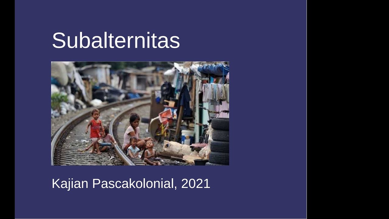 Kajian Pascakolonial 2021, video 7: Subalternitas - YouTube