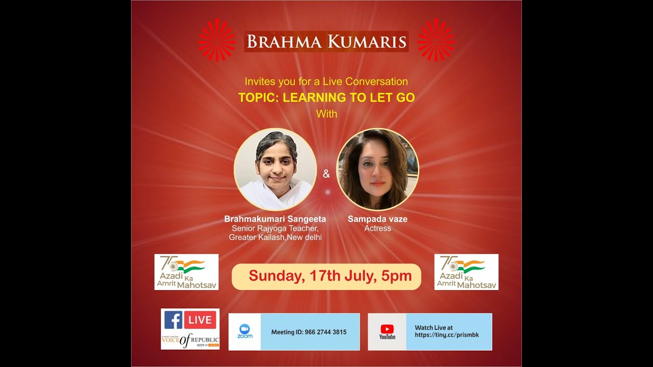 Learning to Let Go - Conversation with Brahma Kumari Sister Sangeeta ...