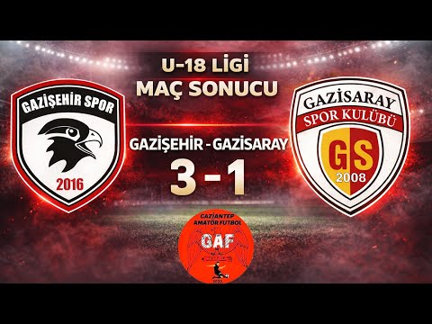 GAZİANTEP U-18 LİGİ GAZİSARAY SPOR - GAZİSEHİR SPOR