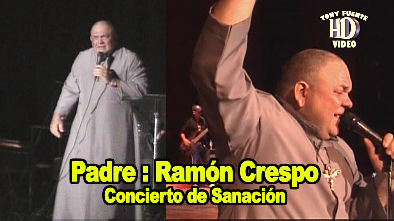 Padre Ramón Crespo en Concierto/Ministerio de Música Alianza Renovada ...