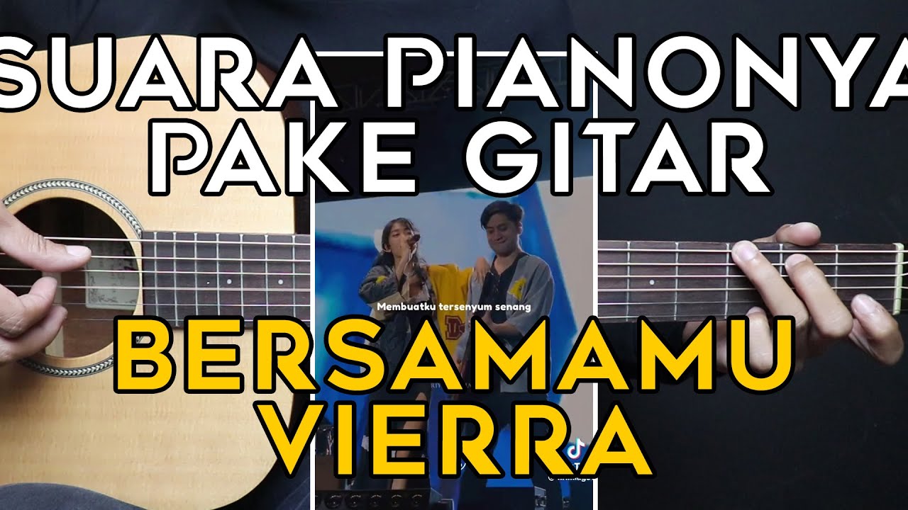 (TUTORIAL GITAR) BERSAMAMU - VIERRA | Lengkap Dan Mudah - YouTube
