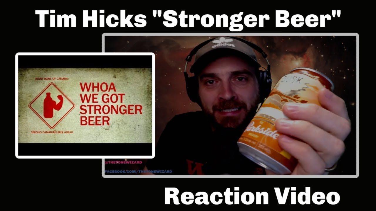 Tim Hicks Stronger Beer- Reaction Video - YouTube