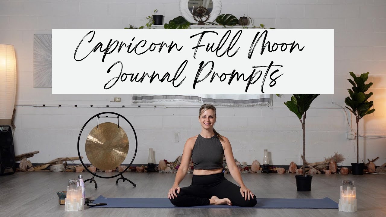 Capricorn Full Moon Journal Prompts - YouTube