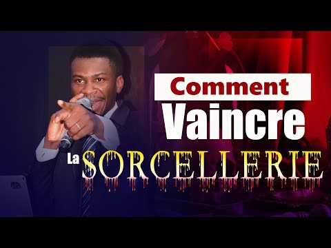 Comment Vaincre La Sorcellerie ?