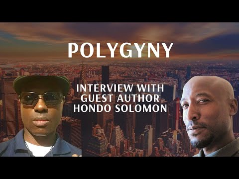 POLYGYNY: Interview with Bro Hondo Solomon - author of THE POLYGAMIST ...