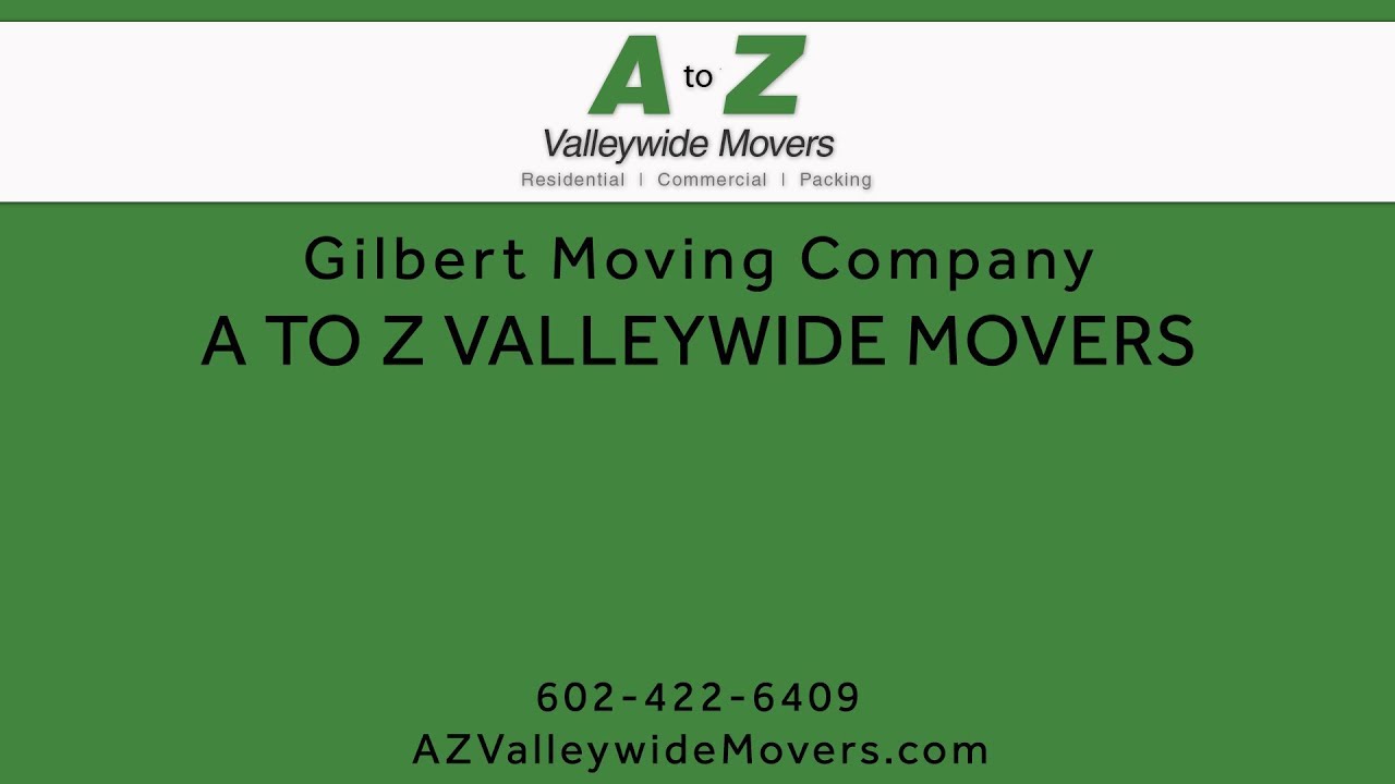Gilbert Moving Company | A to Z Valley Wide Movers - YouTube