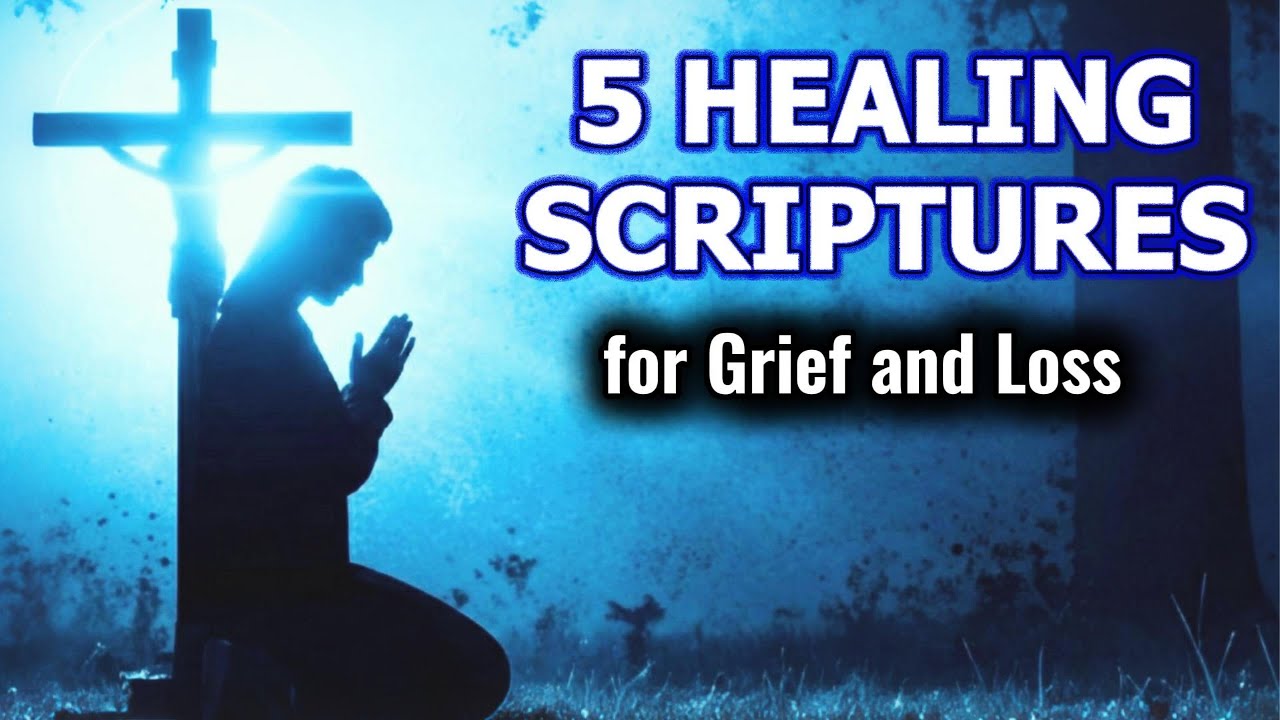5 Healing Scriptures for Grief and Loss | Catholic Prayer - YouTube
