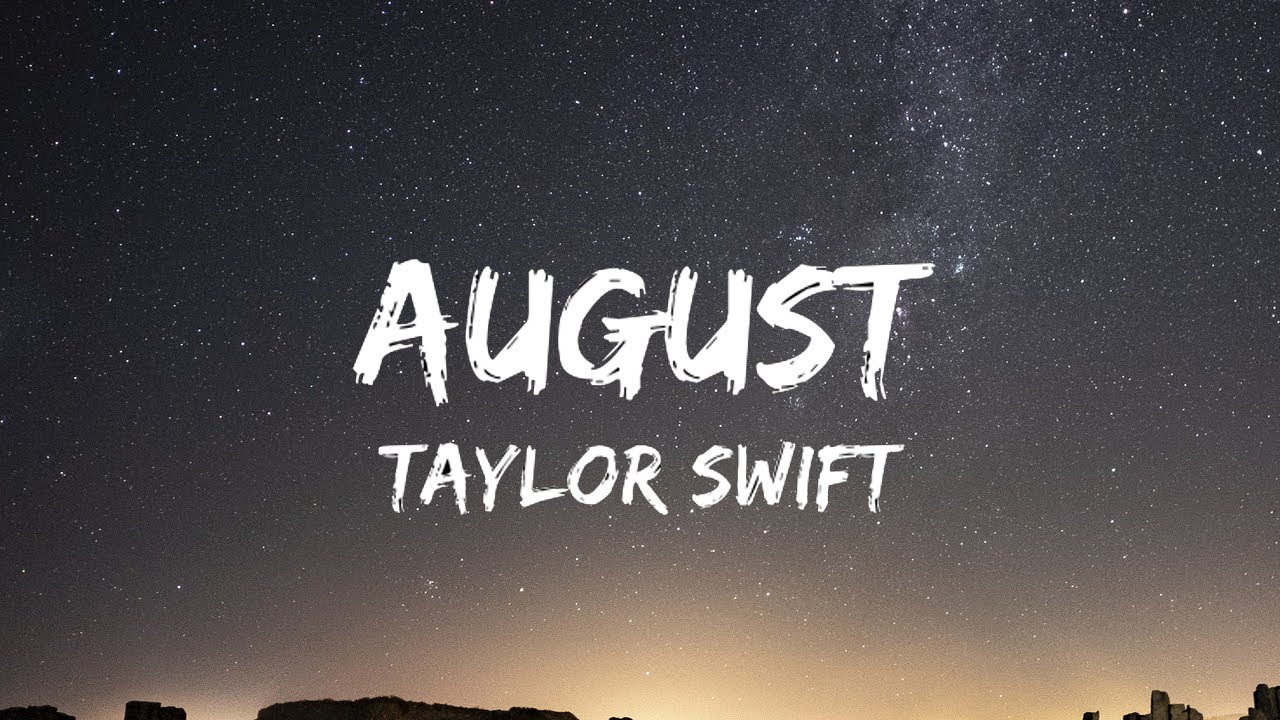 Taylor Swift - august (Lyrics) - YouTube
