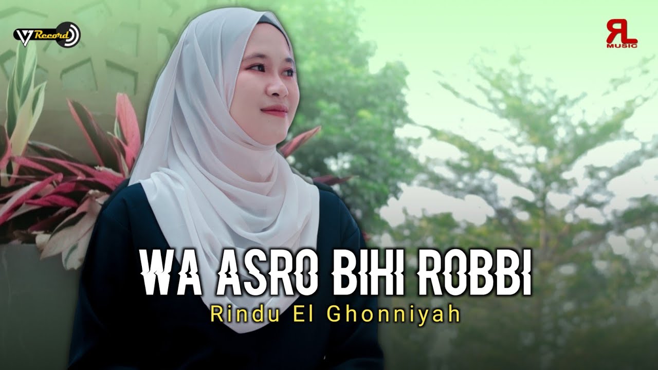 WA ASRO BIHI ROBBI - By. RINDU EL GHONNIYAH ( Music Video 17 Record ...