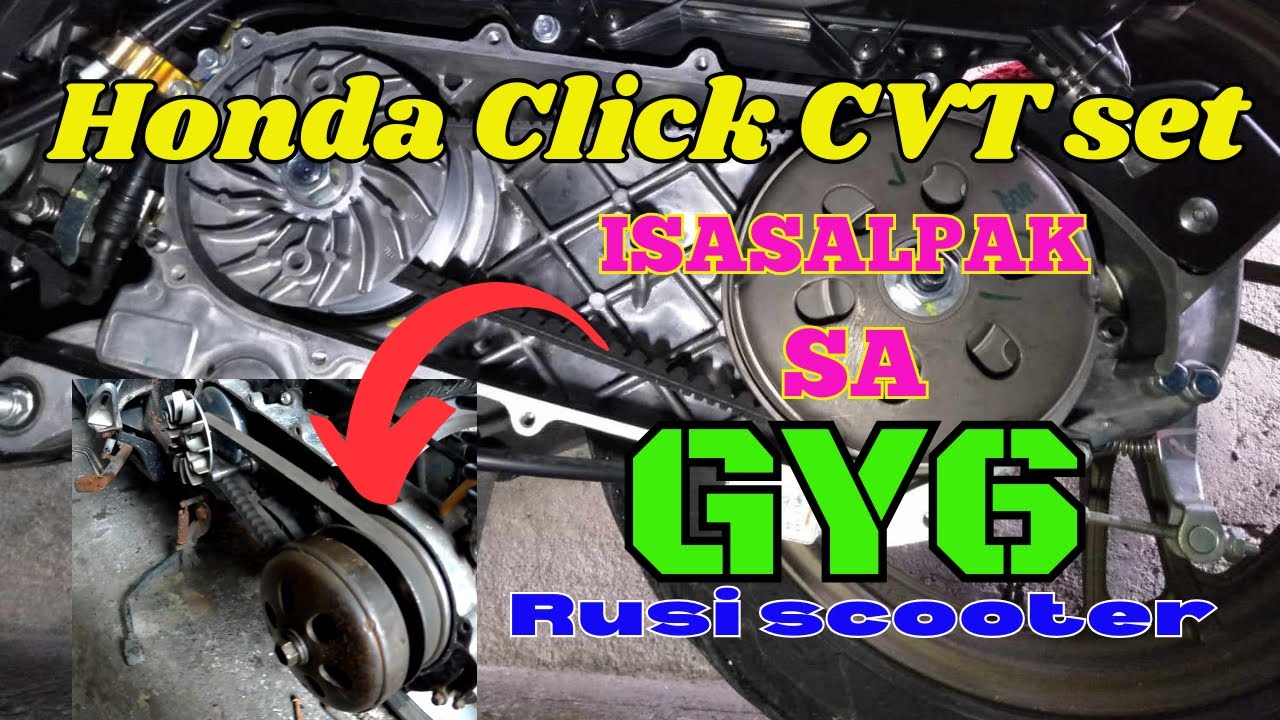 Honda Click CVT set isasalpak sa GY6 rusi scooter!#KaGy6 #Gy6Scooter # ...