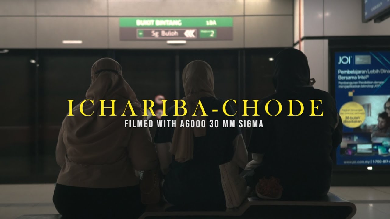 ICHARIBA - CHODE | Filmed with Sony a6000 and Sigma 30 mm - YouTube