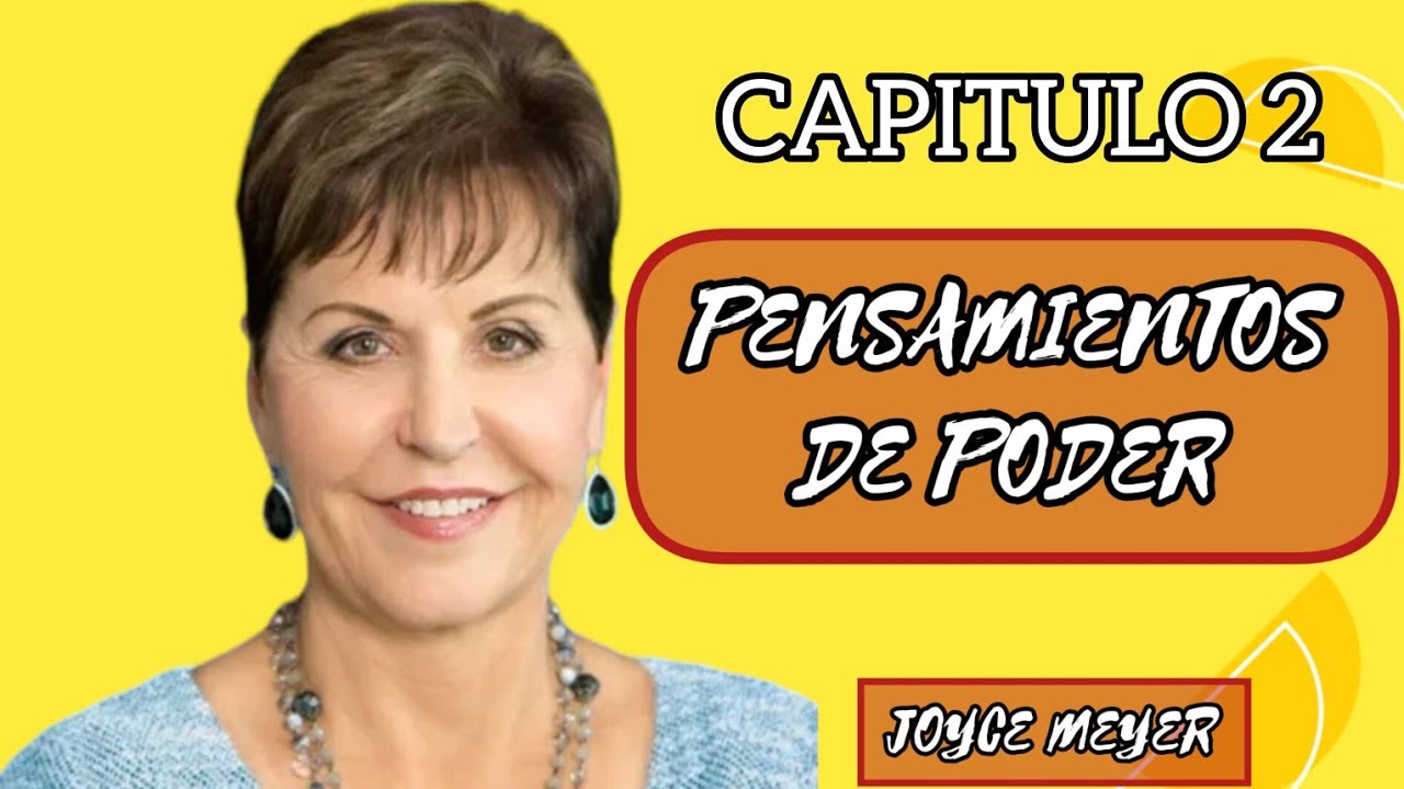 Pensamientos de poder, JOYCE MEYER, CAPITULO 2 - by Fernando Di Sac - YouTube