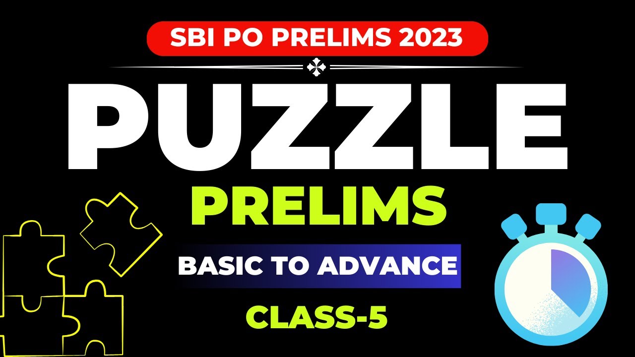 PUZZLE FOR SBI PO PRELIMS 2023 CLASS 5 BASIC TO ADVANCE ibpspo puzzle-for-sbi-po-prelims-2023-class-5-basic-to-advance-ibpspo