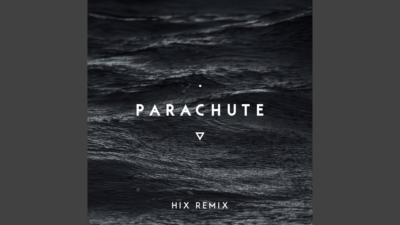 Parachute (Hix Remix) - YouTube Music