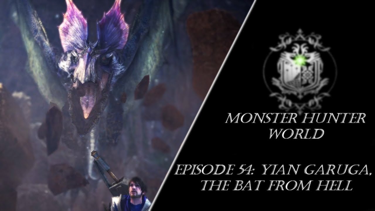 Monster Hunter World Iceborne Episode 54: Yian Garuga, The Bat From ...