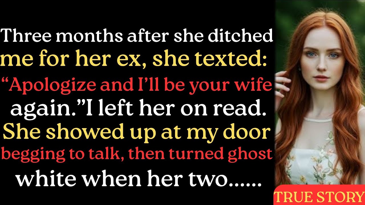 Three months after she ditched me for her ex, she texted: “Apologize ...