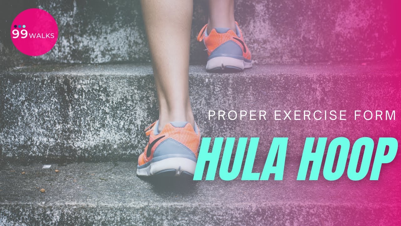 Proper Exercise Form: Hula Hoop - YouTube